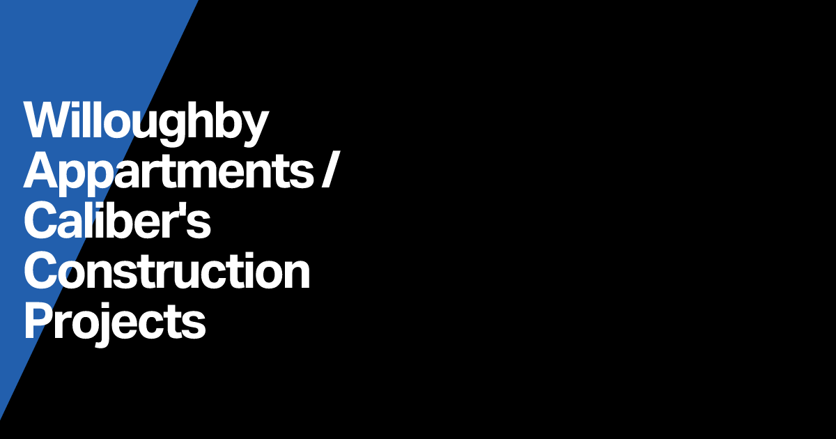 Willoughby Appartments / Caliber's Construction Projects